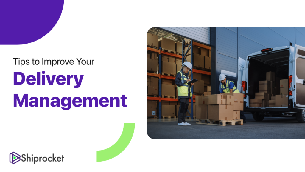 What is Delivery Management? Its Importance & Advantages - Shiprocket