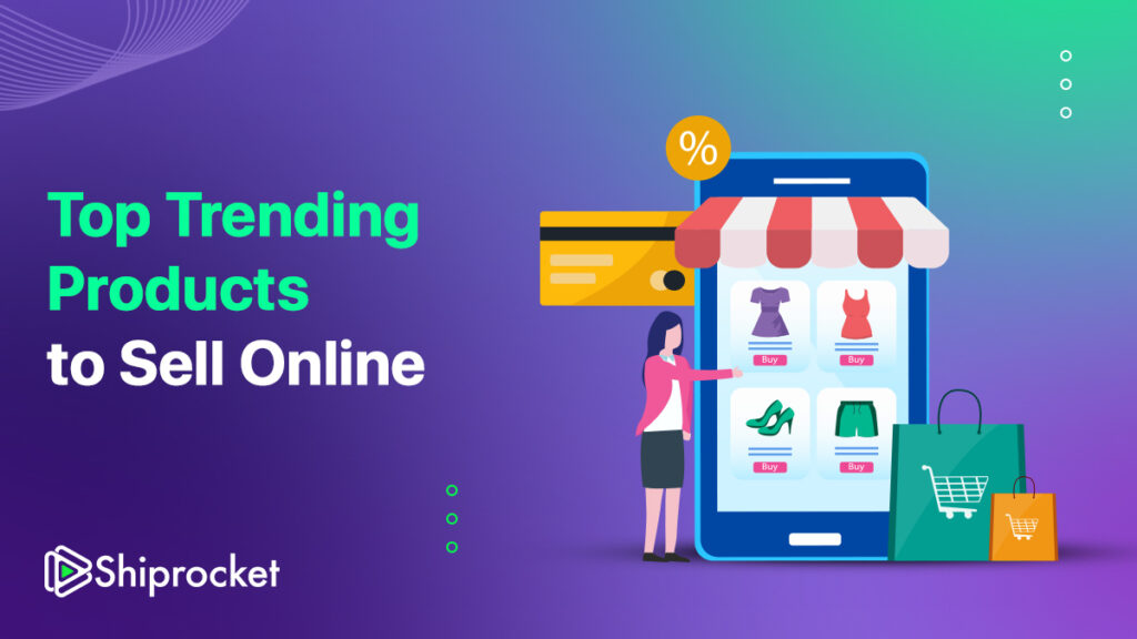 Top 20 Trending Products to Sell Online in India in 2025 - Shiprocket