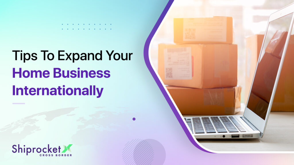 How To Start An Export Business From Your Home? - Shiprocket X