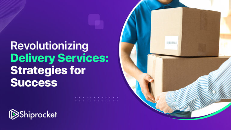 Delivery: Definition, Importance, Challenges & Future Trends - Shiprocket