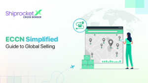 What Is ECCN? Export Rules You Need to Know - Shiprocket X