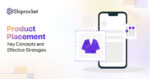 What Is Product Placement? Strategies, Types & Examples - Shiprocket