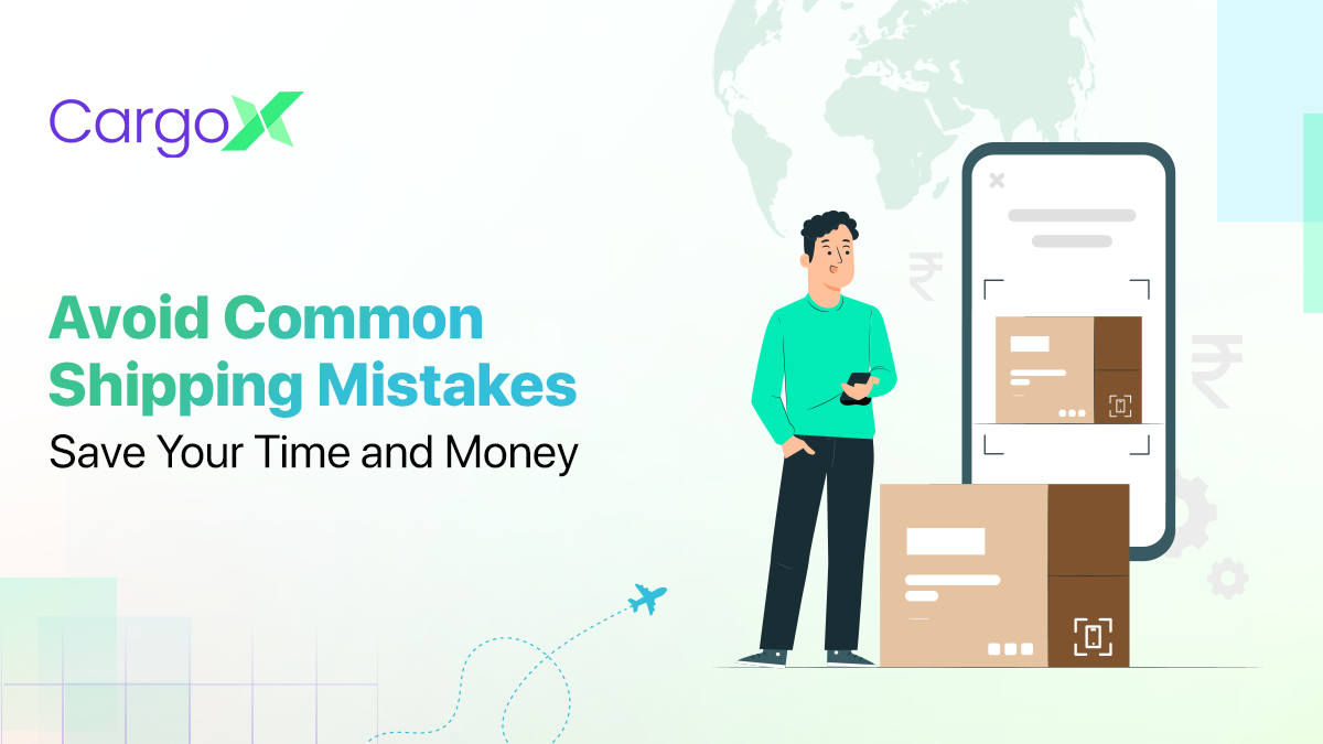Avoid Costly Shipping Mistakes: Exporters’ Guide - Shiprocket CargoX