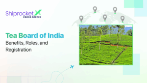 Tea Board of India: Roles, Licenses & Benefits - Shiprocket X