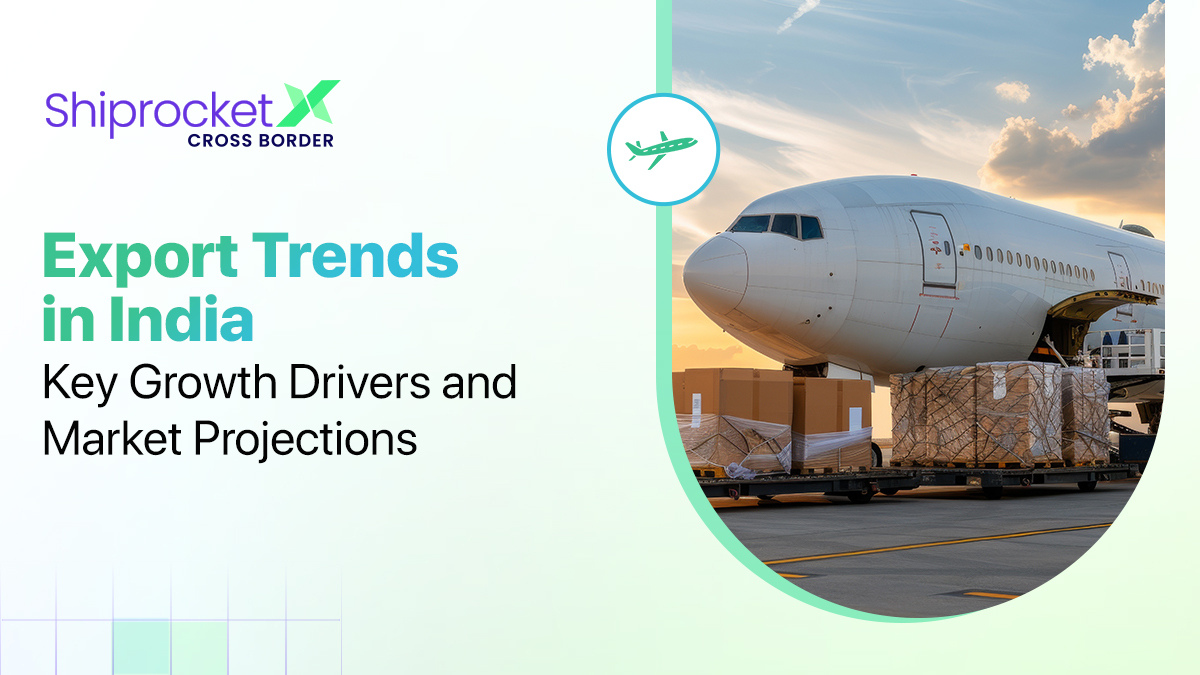 India's Export Trends 2025: Growth Drivers and Market Forecasts ...