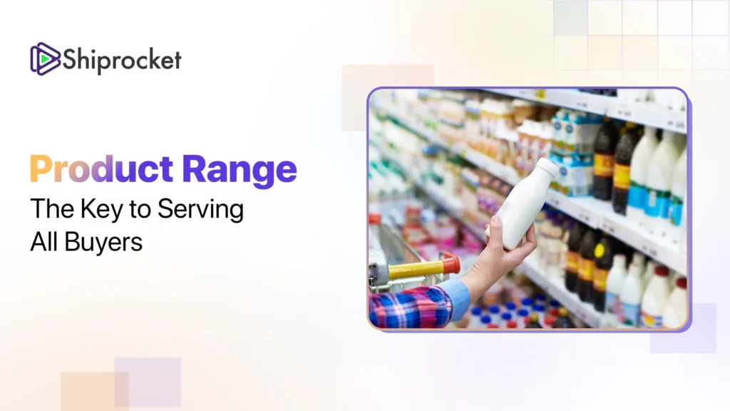 Product Range: Strategies for Business Growth - Shiprocket