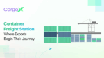 Why Are Container Freight Stations Crucial for Exports? - Shiprocket CargoX